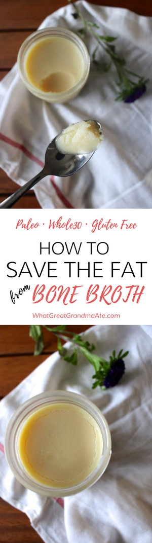 How to Save the Fat from Bone Broth – What Great Grandma Ate
