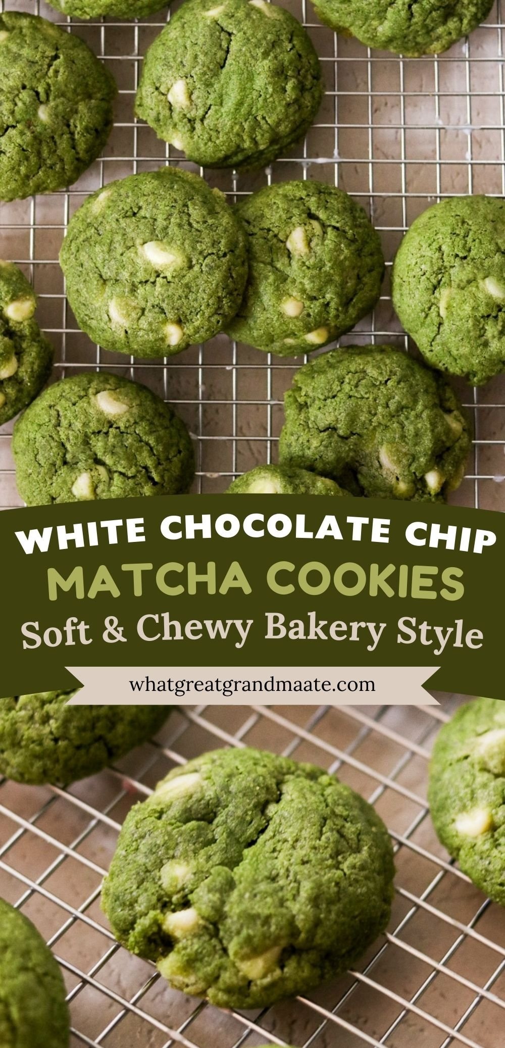 Soft & Chewy Matcha White Chocolate Chip Cookies | What Great Grandma Ate